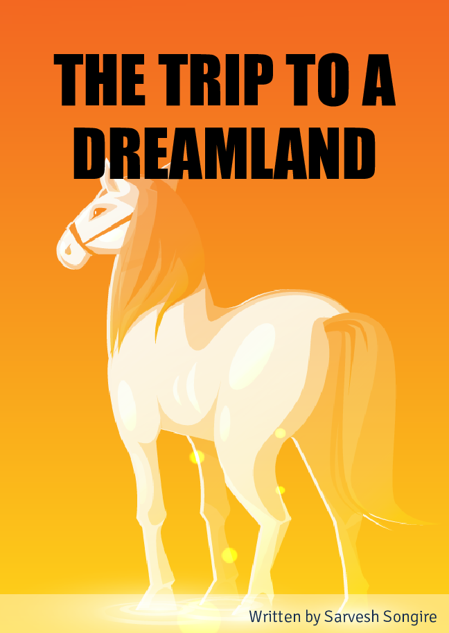 The Trip to a DREAMLAND by Sarvesh Songire (ISBN: 978-81-19071-17-3)