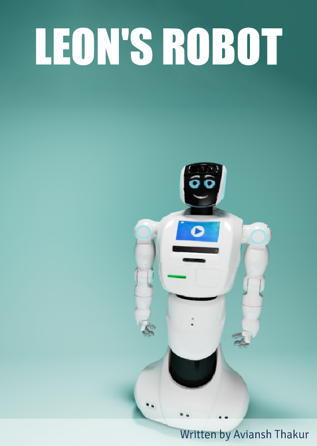 Leon's Robot by Aviansh Thakur (ISBN: 978-93-5765-835-5)