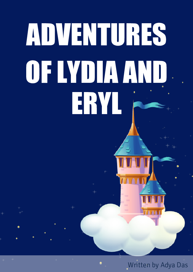 ADVENTURES OF LYDIA AND ERYL by Adya Das (ISBN: 978-81-19055-21-0)