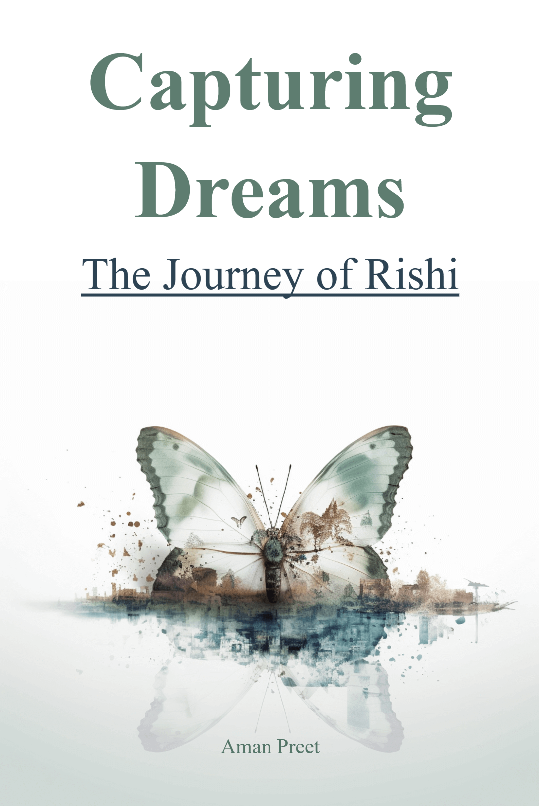 Capturing Dreams by Aman Preet (ISBN: 9789394848XXX)