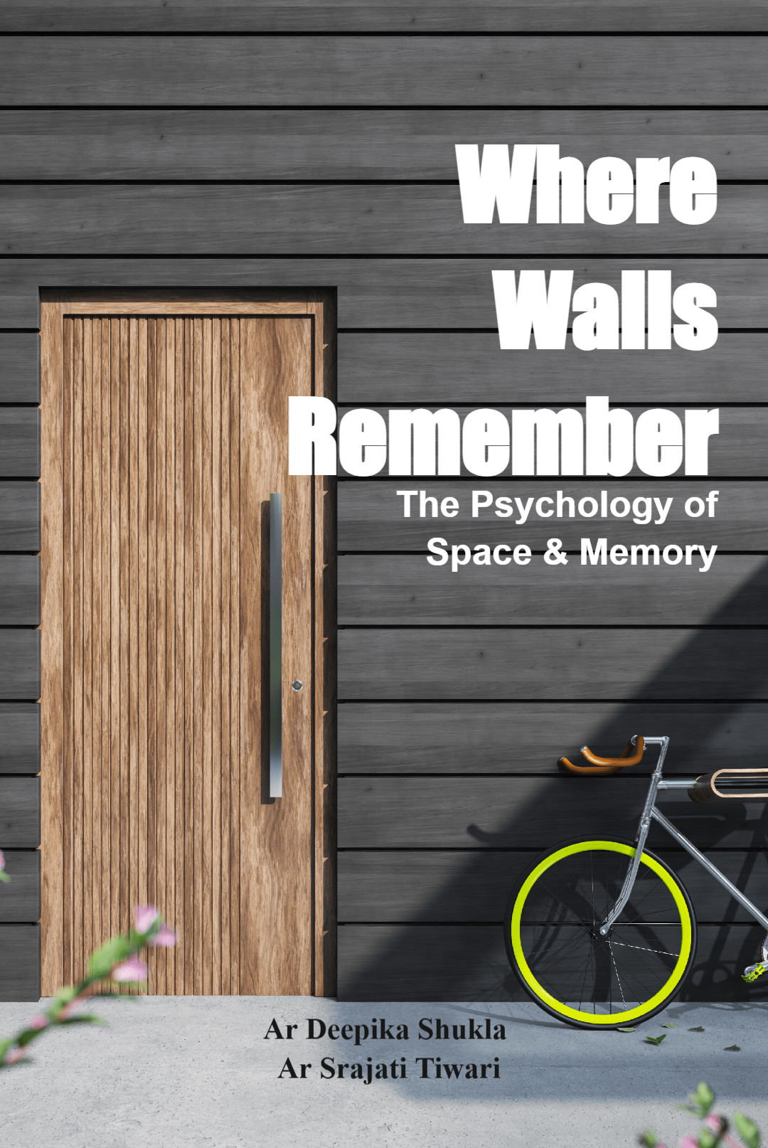 Where Walls Remember by Ar Deepika Shukla Ar Srajati Tiwari (ISBN: 978 ...